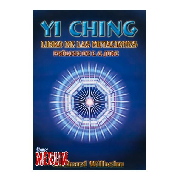 Yi Ching – Libro De Las Mutaciones – Richard Wilhelm – Bazar Merlín El ...