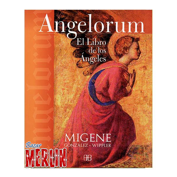 Angelorum, El Libro De Los Ángeles – Migene González-wippler – Bazar ...